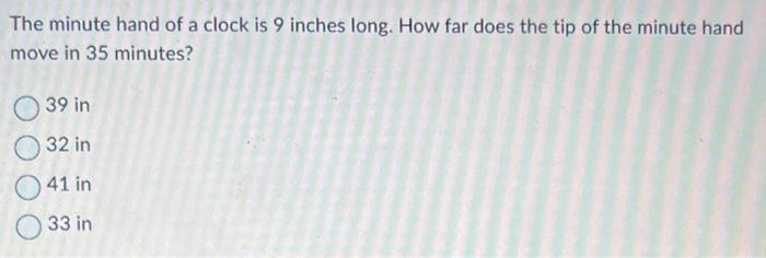 Solved The minute hand of a clock is 9 inches long. How far | Chegg.com