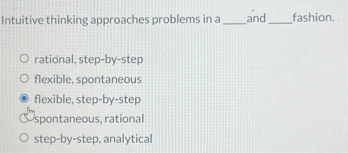 Solved Intuitive thinking approaches problems in a O | Chegg.com