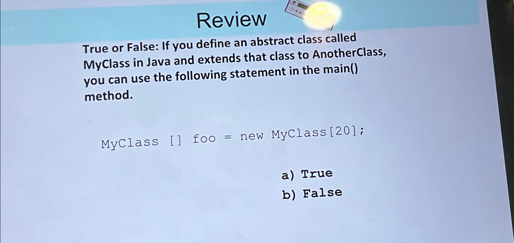 Solved ReviewTrue or False: If you define an abstract class | Chegg.com