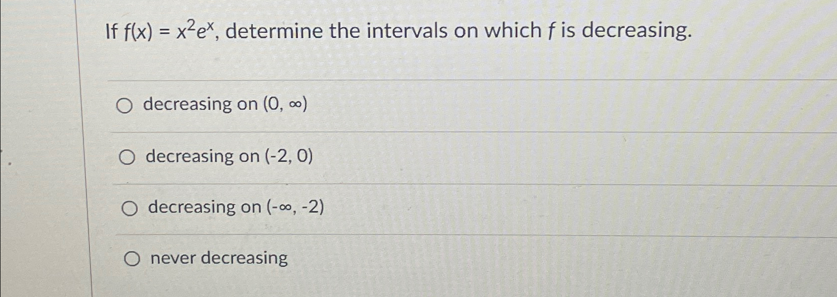Solved If f(x)=x2ex, ﻿determine the intervals on which f ﻿is | Chegg.com