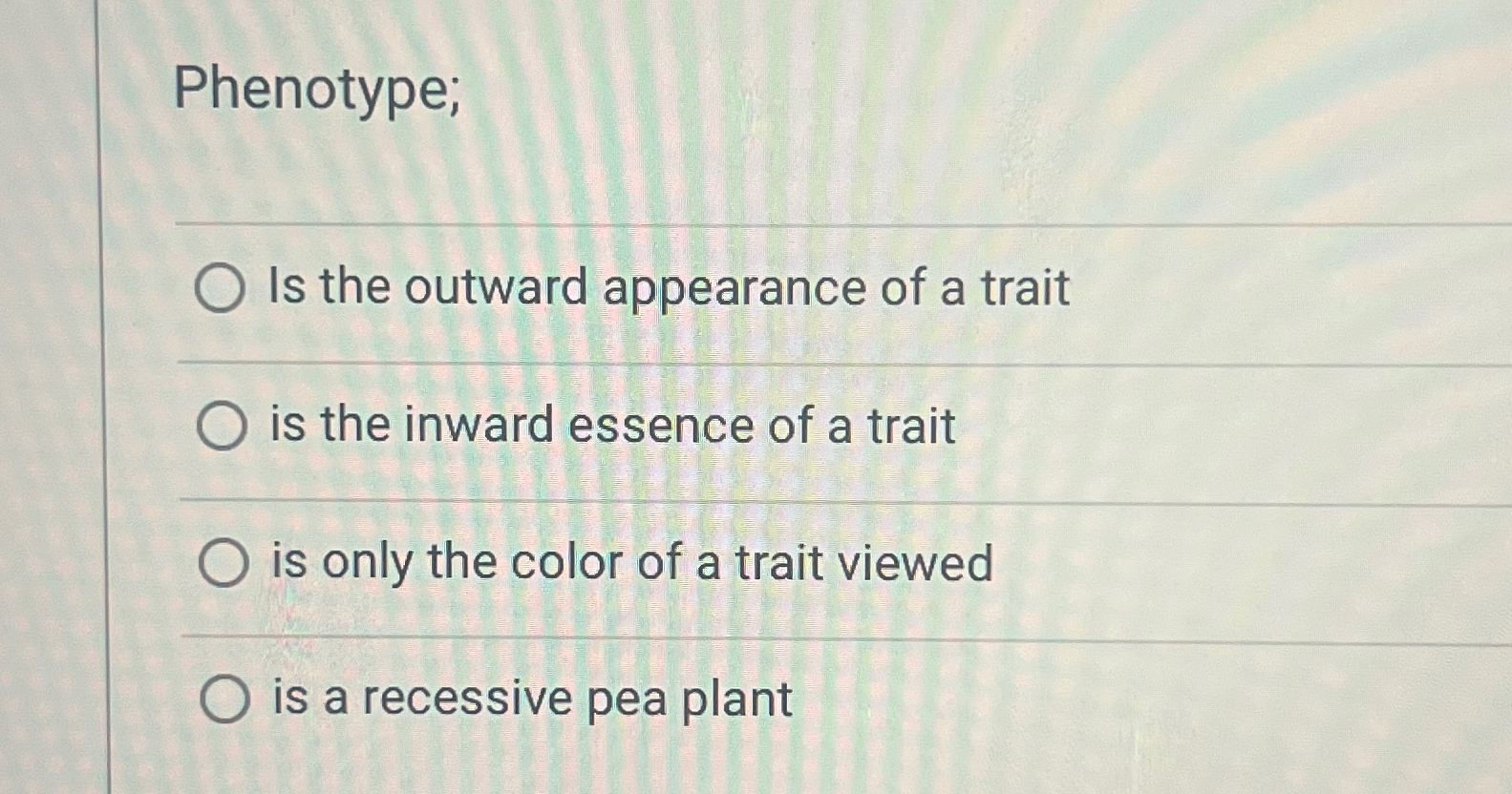 Solved Phenotype;Is the outward appearance of a traitis the | Chegg.com