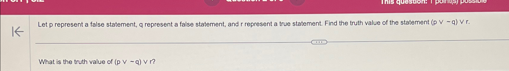 Solved Let p ﻿represent a false statement, q ﻿represent a | Chegg.com