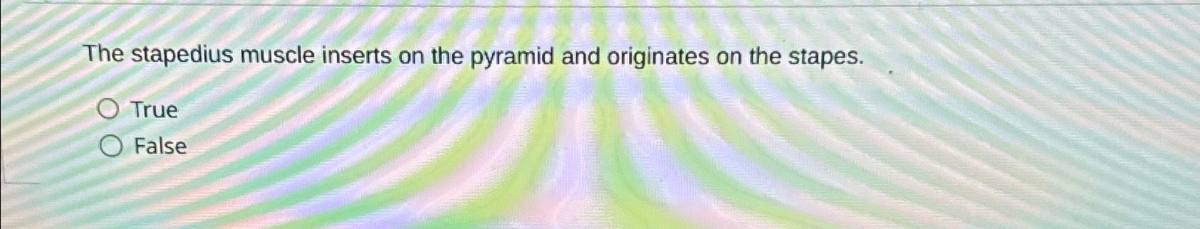 Solved The stapedius muscle inserts on the pyramid and | Chegg.com