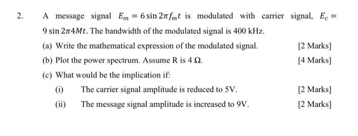 Solved A message signal Em=6sin2πfmt is modulated with | Chegg.com