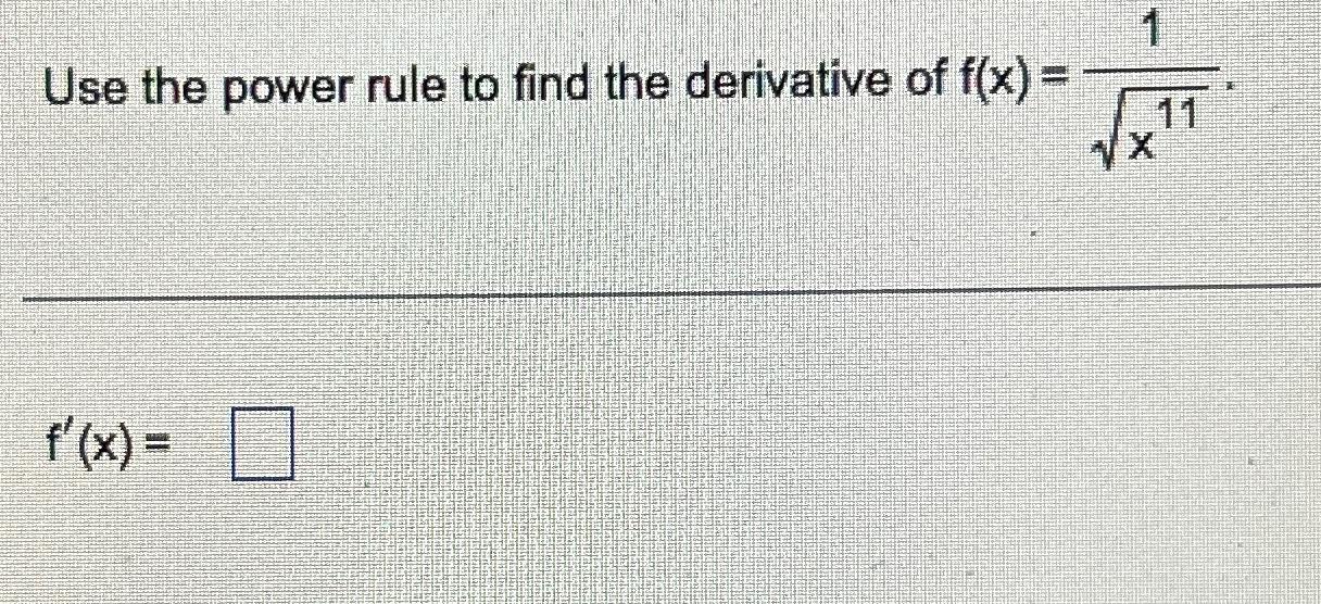 Solved Use the power rule to find the derivative of | Chegg.com