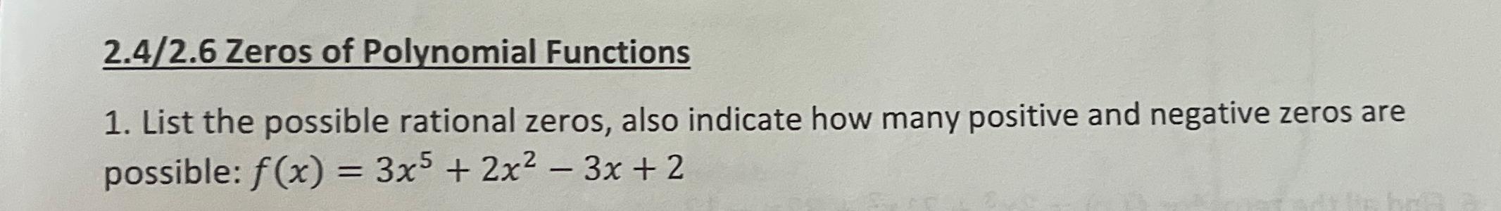 Solved List the possible rational zeros, also indicate how | Chegg.com