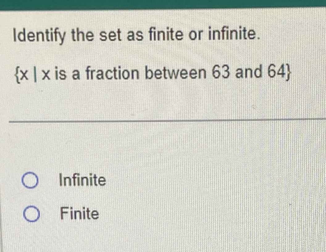 Solved Identify the set as finite or infinite. is a | Chegg.com