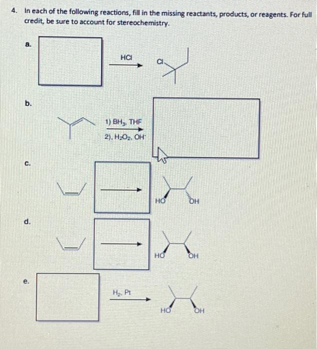 Solved 4. In each of the following reactions, fill in the | Chegg.com