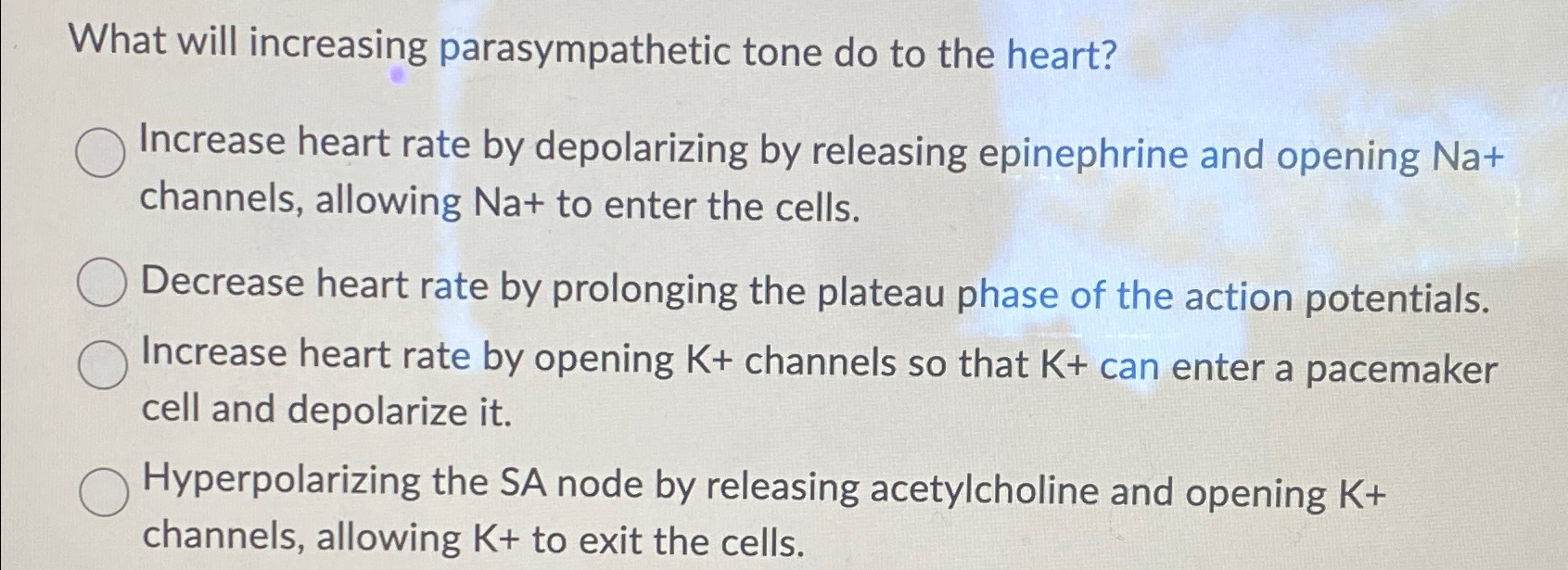 Solved What will increasing parasympathetic tone do to the | Chegg.com
