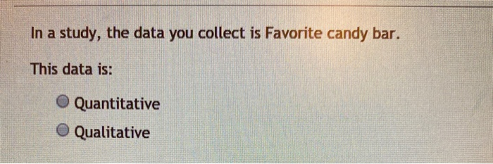 Solved In a study, the data you collect is Favorite candy | Chegg.com