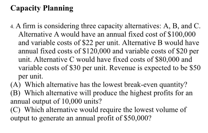 Solved Capacity Planning 4. A firm is considering three | Chegg.com