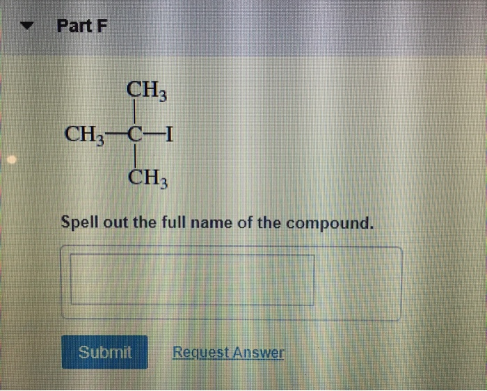 Solved Part A CH, CH3 -CH-CH2-CH2-CH3 Spell out the full | Chegg.com