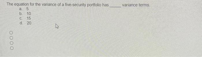 Solved The equation for the variance of a five-security | Chegg.com