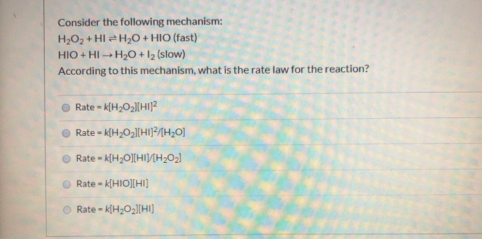 Solved Consider the following mechanism: H2O2+HI=H2O+HIO | Chegg.com