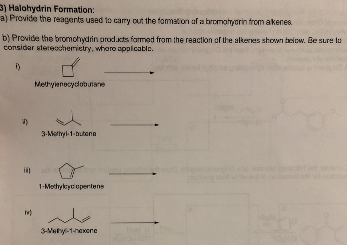 Solved 3) Halohydrin Formation: a) Provide the reagents used | Chegg.com