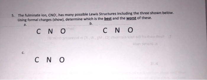 Solved 5. The fulminate ion, CNO, has many possible Lewis | Chegg.com