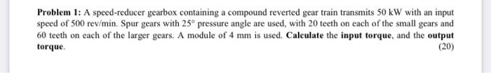 Solved Problem 1: A speed-reducer gearbox containing a | Chegg.com