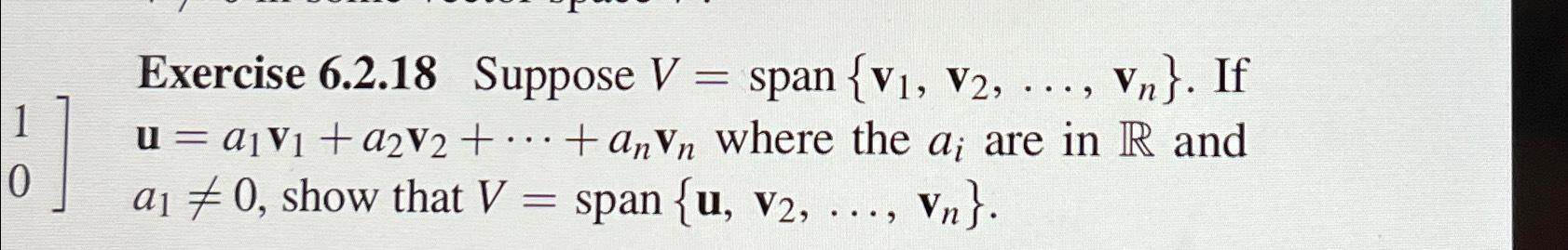 Exercise 6.2.18 ﻿Suppose V=span{v1,v2,dots,vn}. ﻿If | Chegg.com