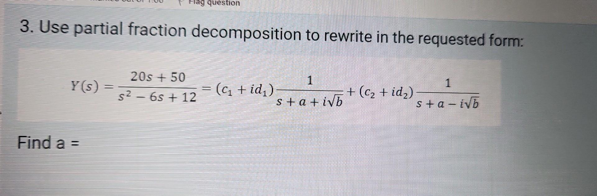 Solved 3. Use partial fraction decomposition to rewrite in | Chegg.com