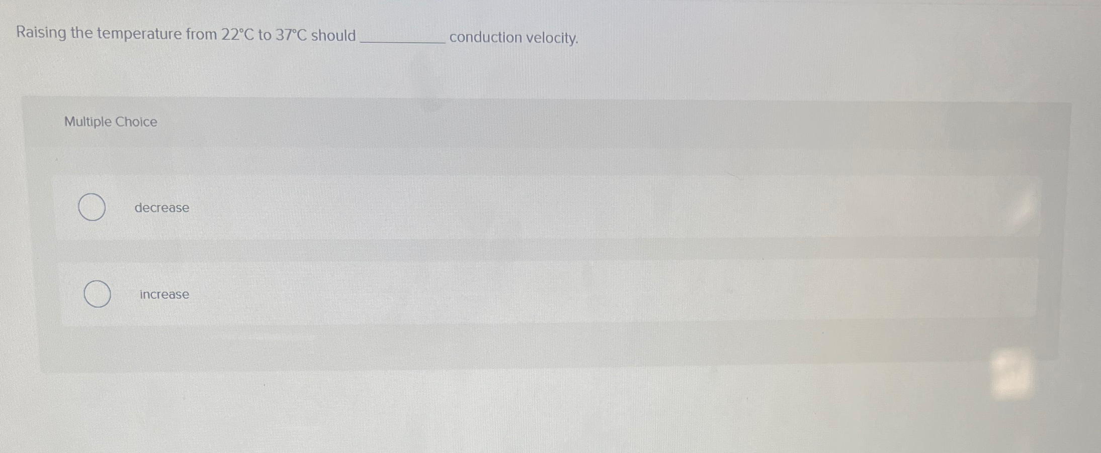 Raising the temperature from 22°C ﻿to 37°C ﻿should | Chegg.com