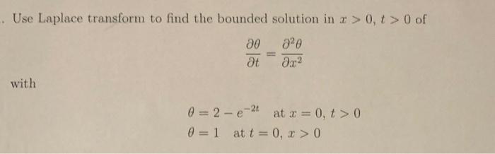 Solved Use Laplace transform to find the bounded solution in | Chegg.com