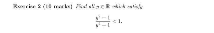 Solved Exercise 2 (10 marks) Find all y∈R which satisfy | Chegg.com