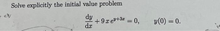 Solved Solve explicitly the initial value problem | Chegg.com