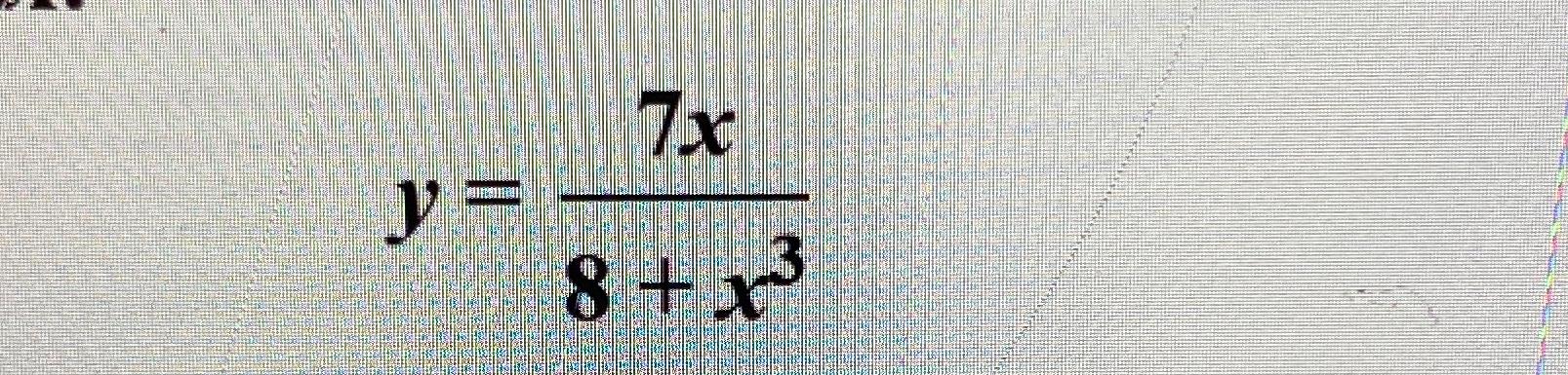 Solved y=7x8+x3 | Chegg.com