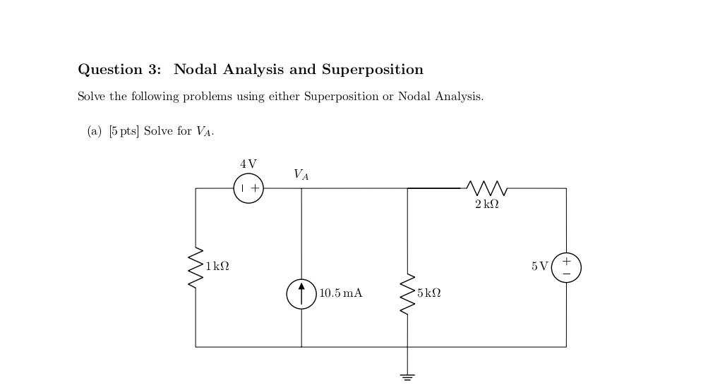 Solved Question 3: Nodal Analysis and Superposition Solve | Chegg.com