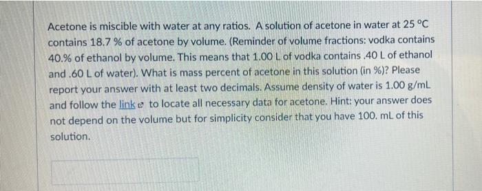 Solved Acetone is miscible with water at any ratios. A | Chegg.com