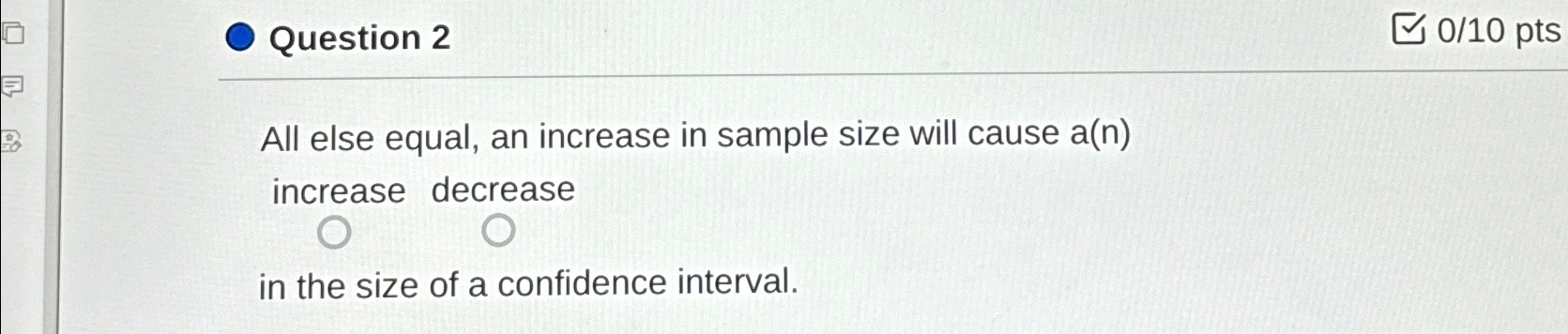 Solved Question 2010 ﻿ptsAll else equal, an increase in | Chegg.com