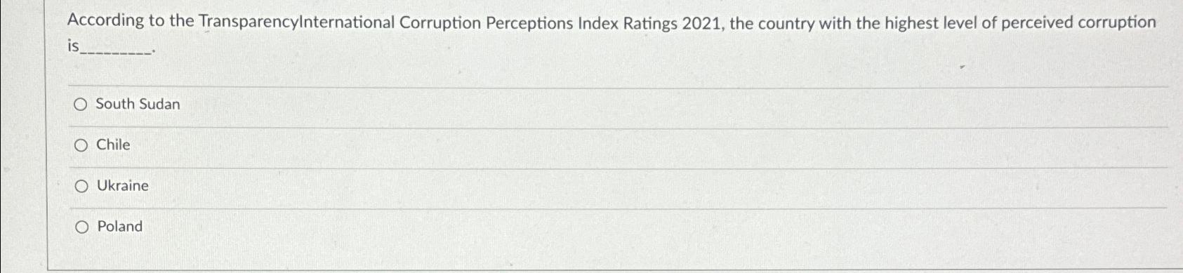 Solved According to the Transparencylnternational Corruption | Chegg.com