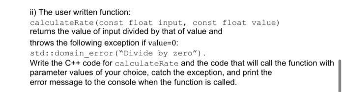 Solved ii) The user written function: calculateRate (const | Chegg.com
