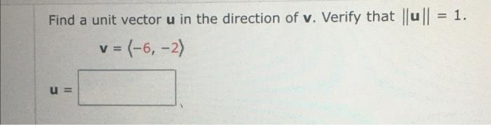 Solved Find a unit vector u in the direction of v. Verify | Chegg.com
