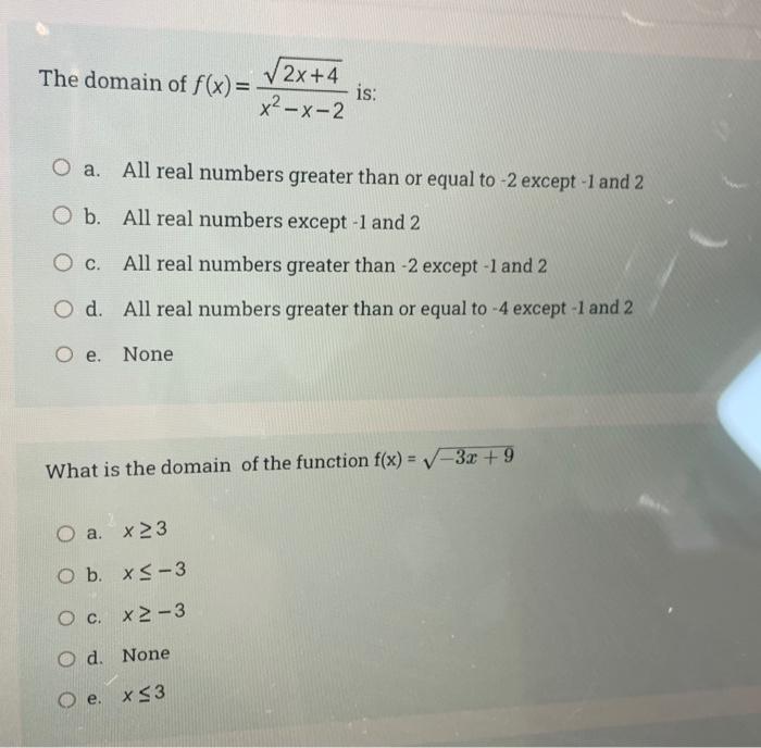 Solved The domain of f(x)=x2−x−22x+4 is: a. All real numbers | Chegg.com