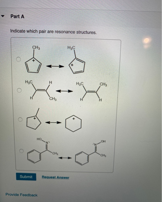 Solved Part A Indicate which pair are resonance structures. | Chegg.com