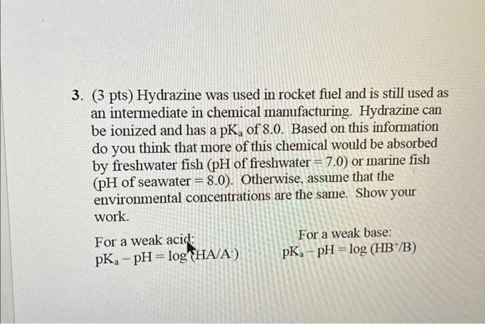 Solved 3. (3 pts) Hydrazine was used in rocket fuel and is | Chegg.com