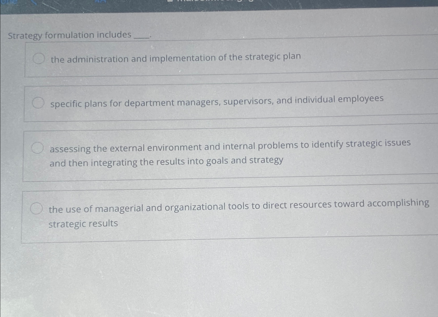 Solved Strategy formulation includesthe administration and | Chegg.com