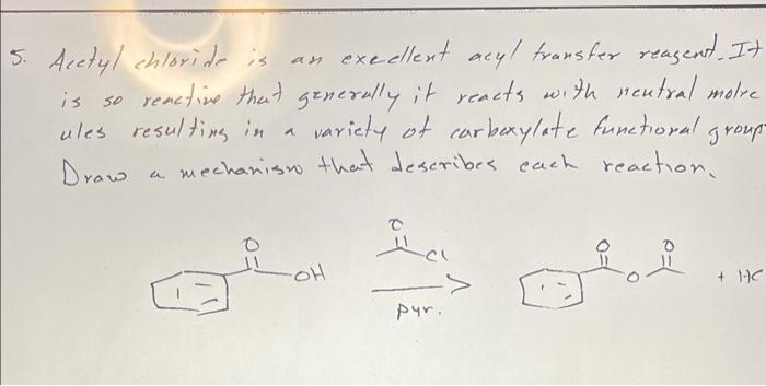 Solved A 15. Acetyl chloride is an excellent acyl transfer | Chegg.com