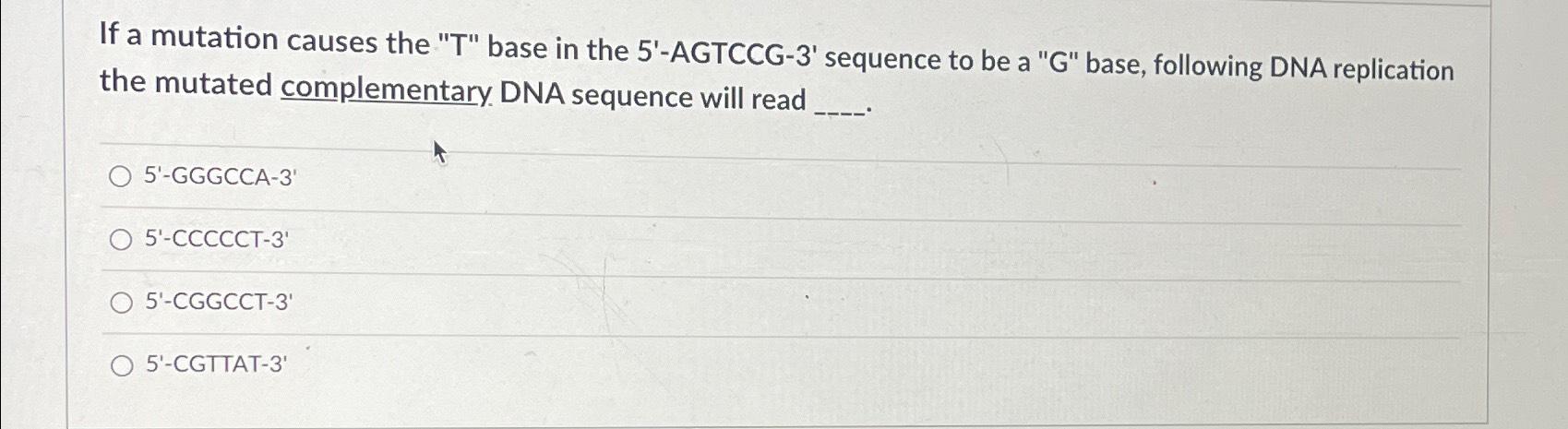 Solved If a mutation causes the " T " ﻿base in the | Chegg.com