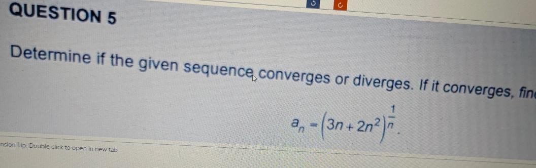 Solved QUESTION 5Determine if the given sequence, converges | Chegg.com