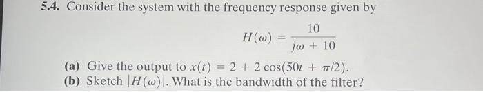 Solved 4. Consider the system with the frequency response | Chegg.com
