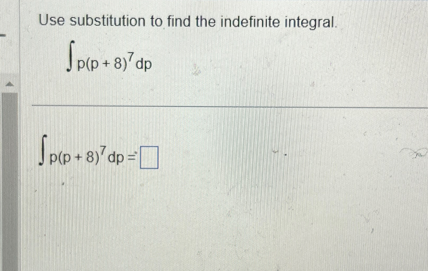Solved Use substitution to find the indefinite | Chegg.com