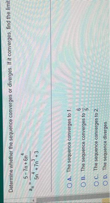 Solved Determine whether the sequence converges or diverges. | Chegg.com