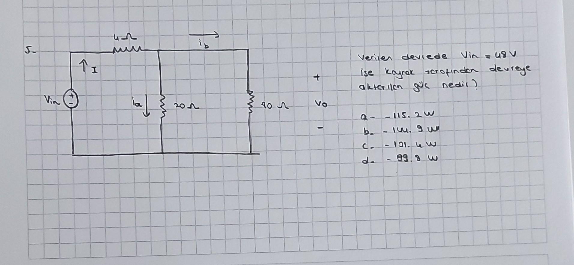 Solved Verilen deviede Vin=48 V ise kaynok tcrofindon | Chegg.com