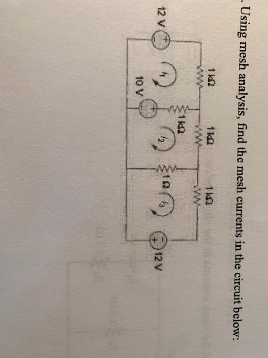 Solved - Using mesh analysis, find the mesh currents in the | Chegg.com