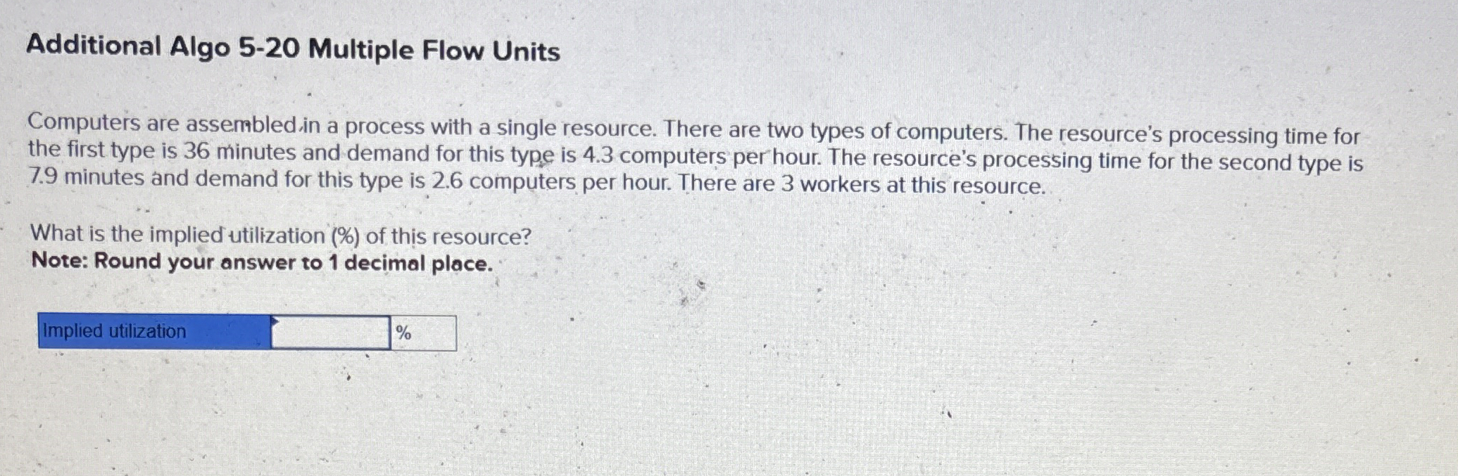 Solved Additional Algo 5-20 ﻿Multiple Flow UnitsComputers | Chegg.com