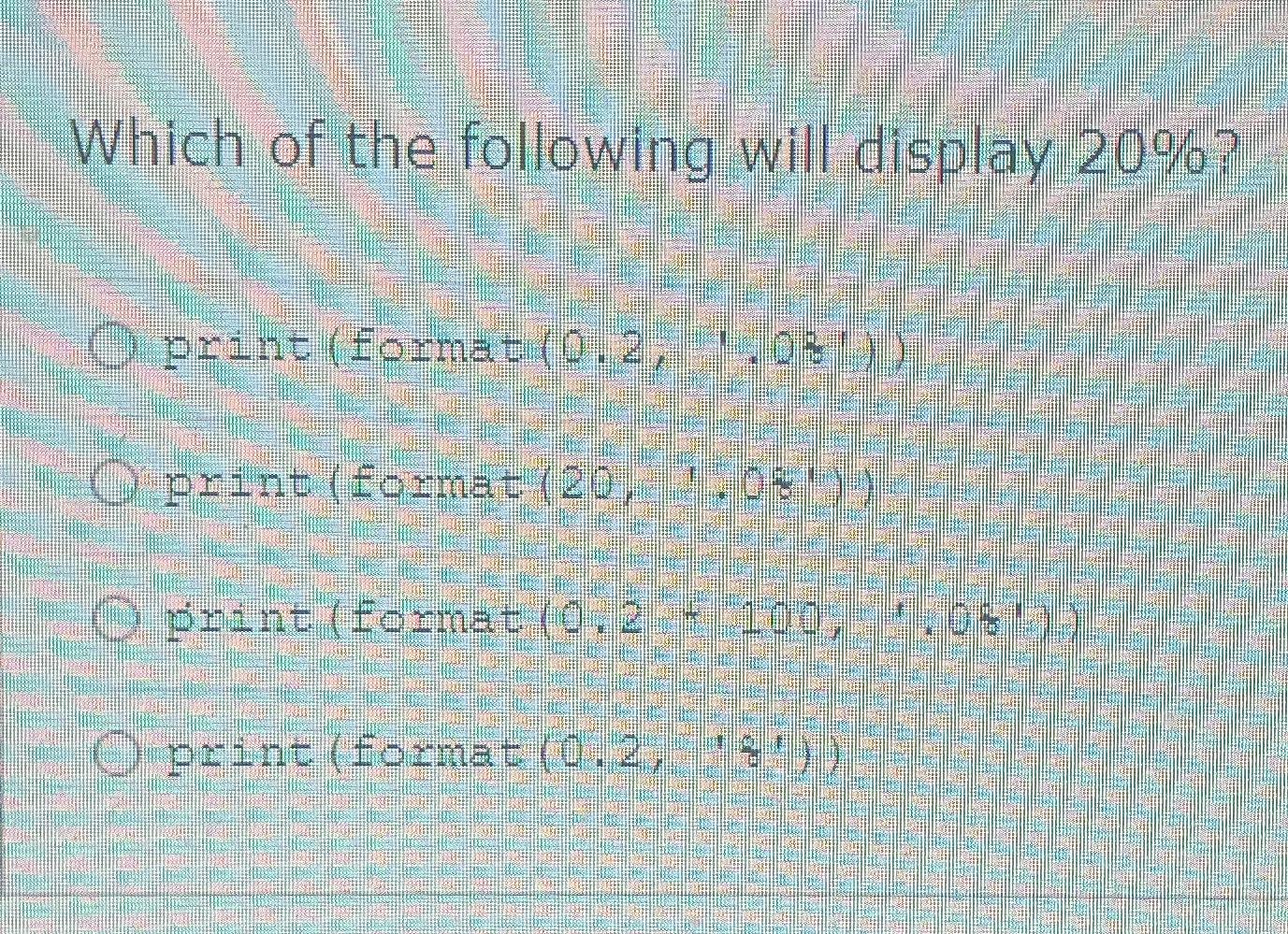 Solved Which of the following will display 20% ?print | Chegg.com