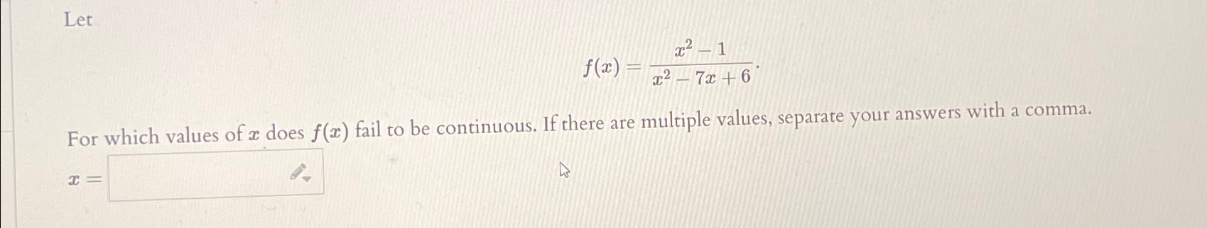 Solved Letf(x)=x2-1x2-7x+6.For which values of x ﻿does f(x) | Chegg.com