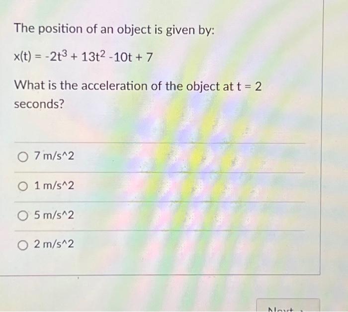 Solved The Position Of An Object Is Given By X T 2t3